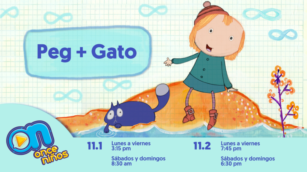 Peg + Gato – Once Niñas y Niños